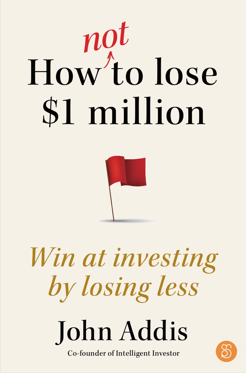 Book Excerpt: How Not To Lose $1 Million - FNArena.com